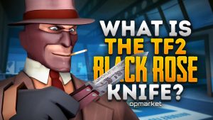 What Is The TF2 Black Rose Knife?